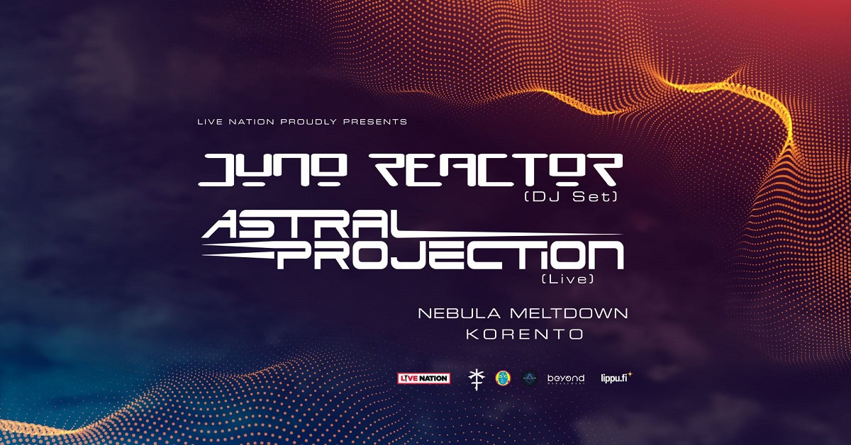 Hyviä uutisia psytrancen ystäville – Juno Reactor ja Astral Projection Suomeen helmikuussa ...